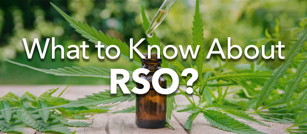 What to Know about RSO? | Trulieve